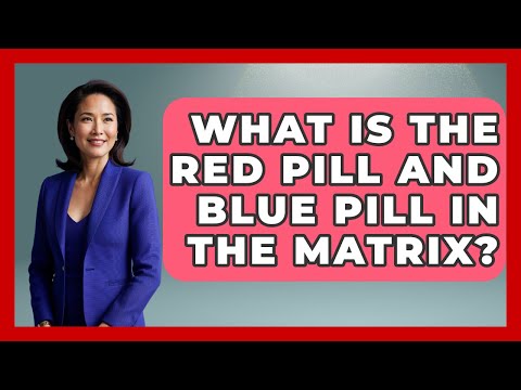 What Is The Red Pill And Blue Pill In The Matrix? - The SciFi Reel