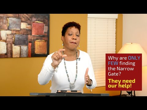 Why are ONLY FEW finding the Narrow Gate? (Church! They need our help!)
