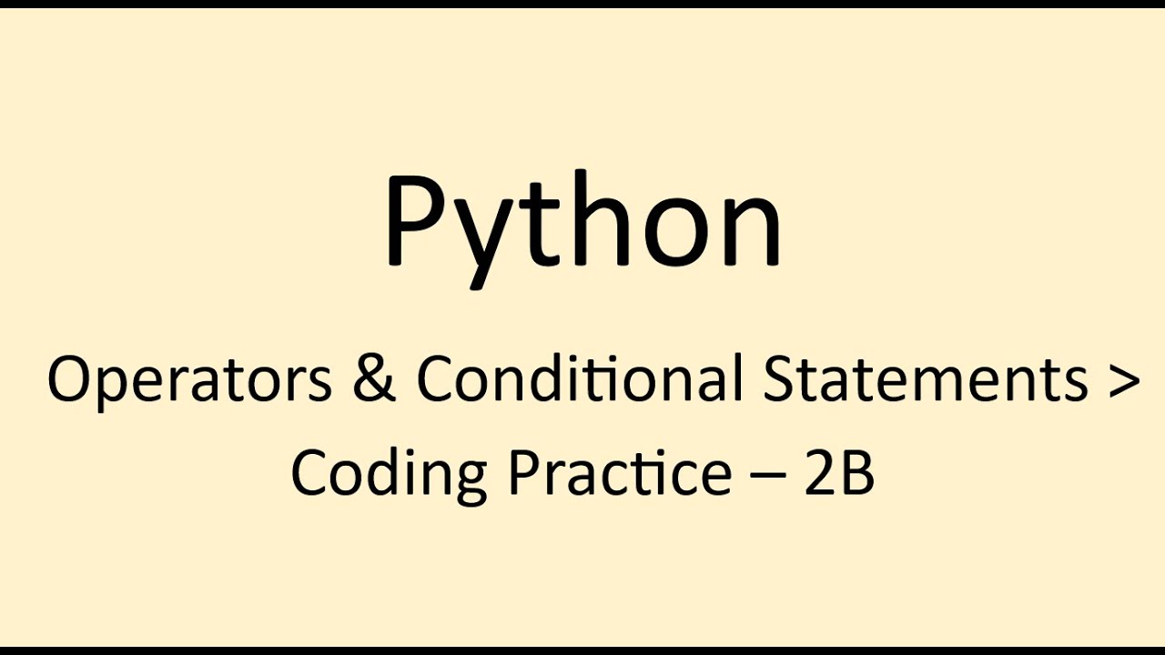 Coding Practice - 2B || Operators & Conditional Statements || Python || NxtWave || CCBP