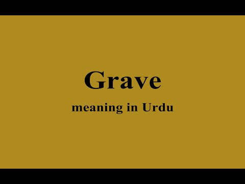 Grave meaning in Urdu