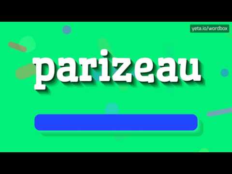 PARIZEAU - HOW TO PRONOUNCE IT!?