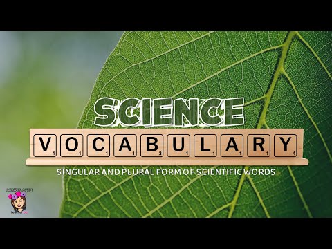 SCIENCE VOCABULARY / SINGULAR AND PLURAL FORM OF SCIENTIFIC WORDS / SCIENCE - ENGLISH INTEGRATION