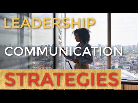 Effective Leadership Communication Strategies for Success