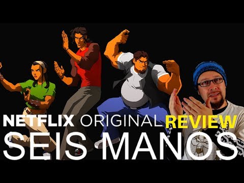 Seis Manos Netflix Original Anime Series Review