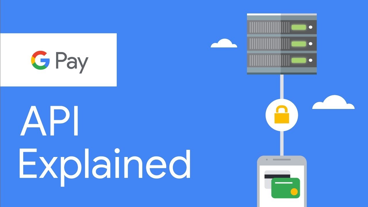 Google Pay API Explained