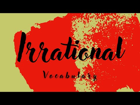 What is the meaning of Irrational?
