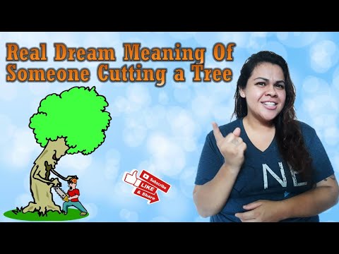 Dream meaning of another person cutting a tree- Tree dream meaning