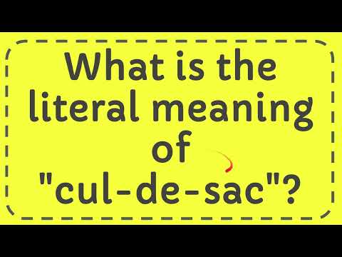 What is the literal meaning of "cul de sac"?