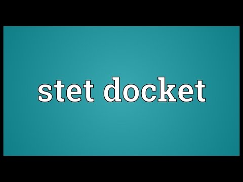 Stet docket Meaning
