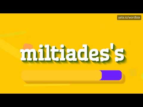 MILTIADES'S - HOW TO PRONOUNCE IT!?