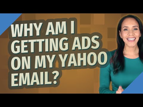 Why am I getting ads on my Yahoo email?