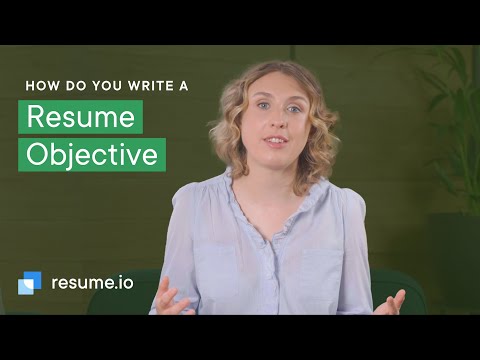 Resume objectives: What, when & how (plus free examples)
