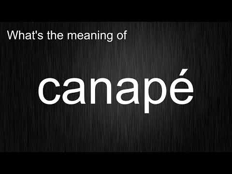 What's the meaning of "canapé", How to pronounce canapé?