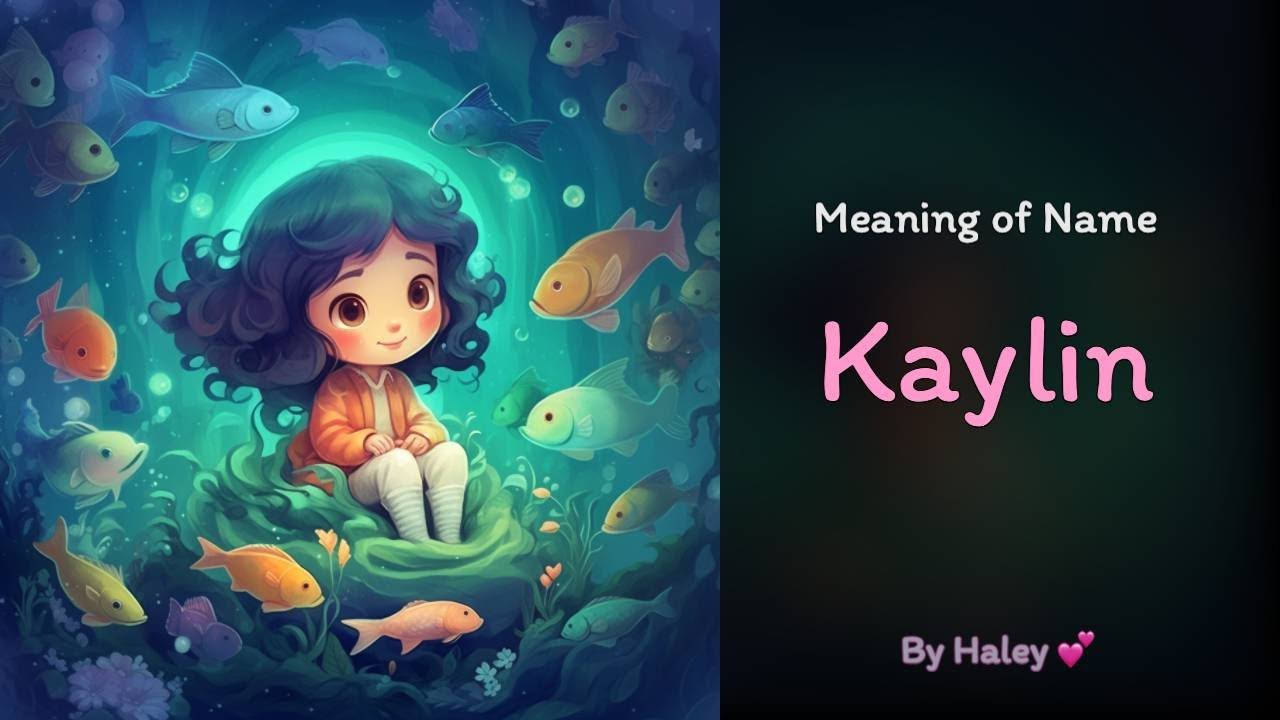 Meaning of girl name: Kaylin - Name History, Origin and Popularity
