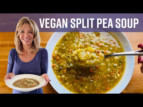 Vegan Split Pea Soup | Kathy's Vegan Kitchen