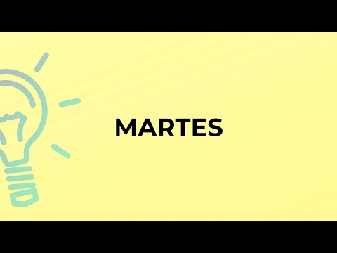 What is the meaning of the word MARTES?