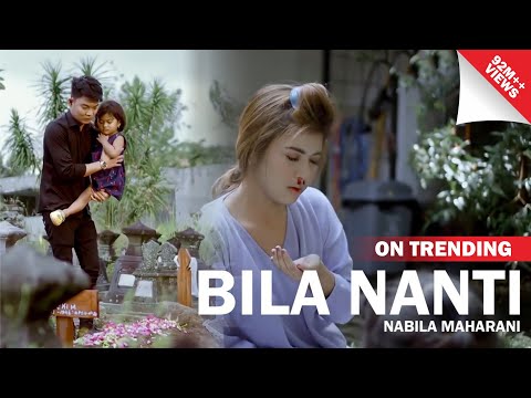 NABILA MAHARANI - BILA NANTI (OFFICIAL MUSIC VIDEO)