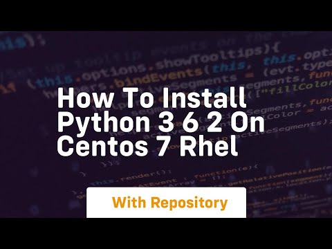 How to install python 3 6 2 on centos 7 rhel