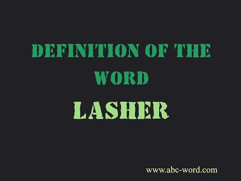 Definition of the word "Lasher"