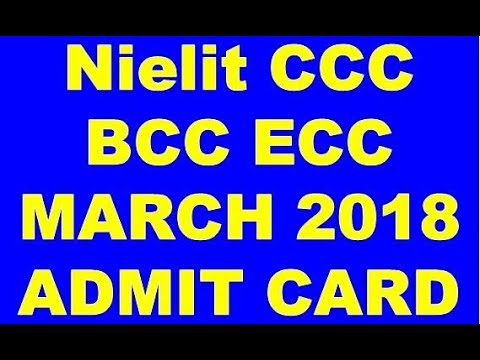NIELIT DOEACC CCC BCC ECC CCC PLUS MARCH 2018 EXAM ADMIT CARD DOWNLOAD