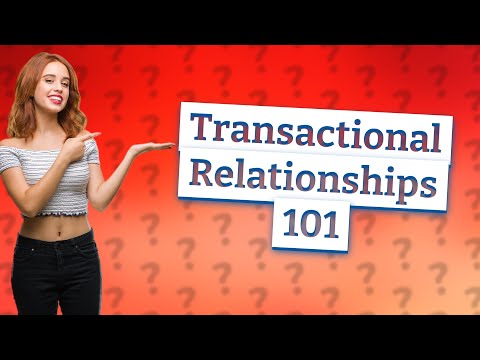What is the transactional model of relationships?