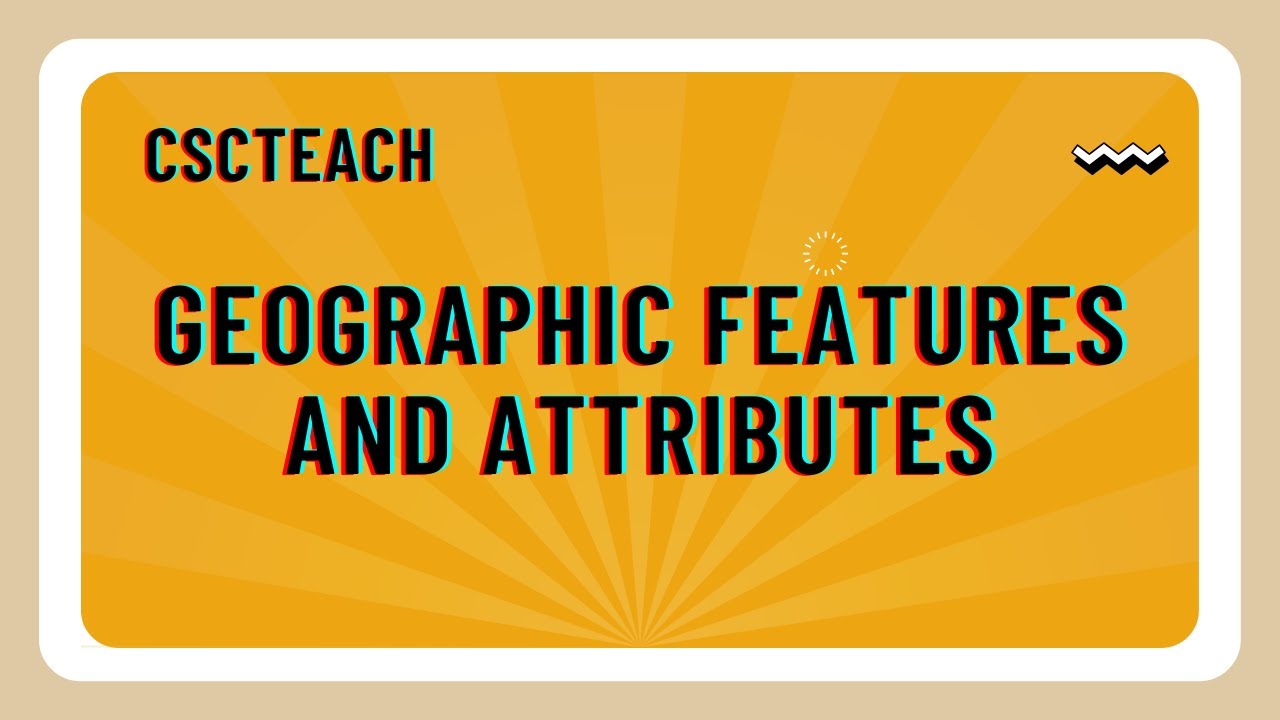 Geographical features and attributes