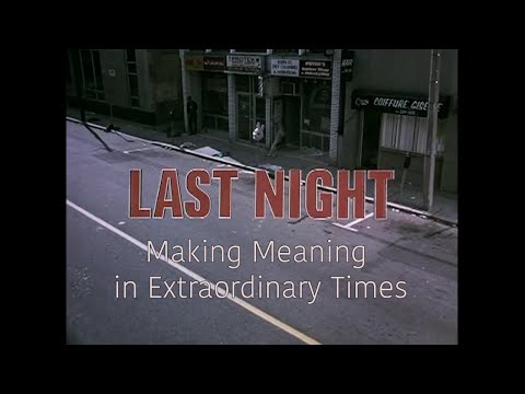 Last Night; Making Meaning in Extraordinary Times