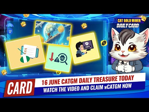 16 June CATGM Daily Treasure Today⚡️CAT GOLD MINER OFFICIAL