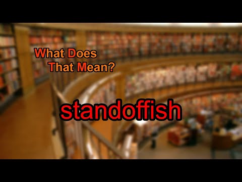 What does standoffish mean?