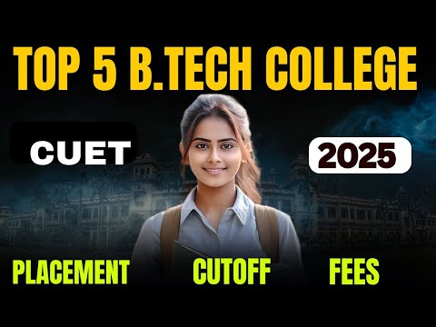 Top cuet colleges for btech | Fees | cutoff | Placement | College Review