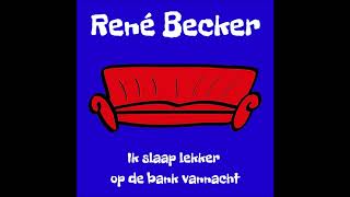 Rene Becker- Ik slaap lekker op de bank vannacht Acordes - Chordify