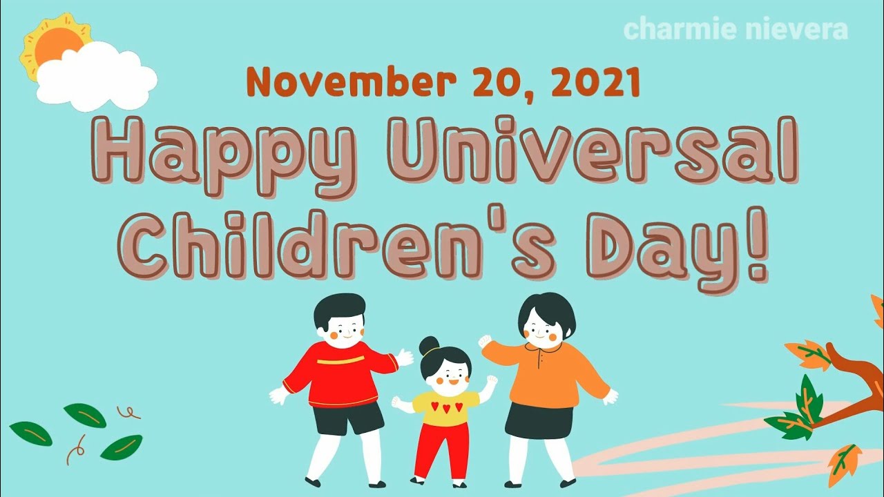Happy Universal Children's Day! November 20, 2021