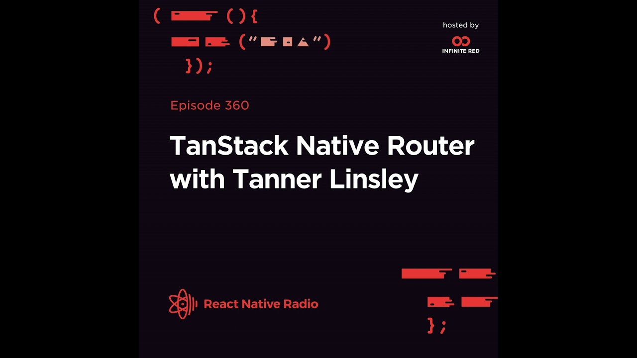 RNR 360 - TanStack Native Router with Tanner Linsley
