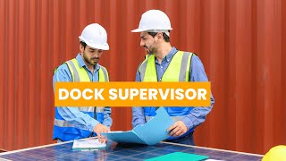 What is the role of a Dock Supervisor