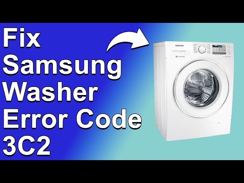 How To Fix The Samsung Washer 3C2 Error Code - Meaning, Causes, & Solutions (Instant Fix!)