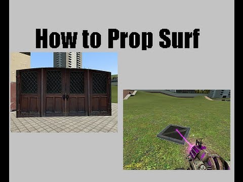 Steam Community :: Video :: How to Prop Surf in Garrysmod (w/o Scripts ...