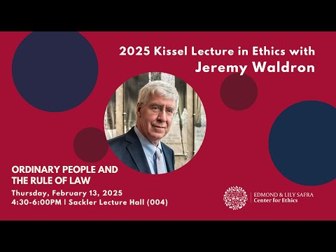 Jeremy Waldron on Ordinary People and the Rule of Law- 2025 Lester ...
