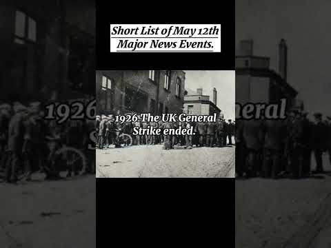 This Day In History | Short List of May 12th Major News Events #shorts