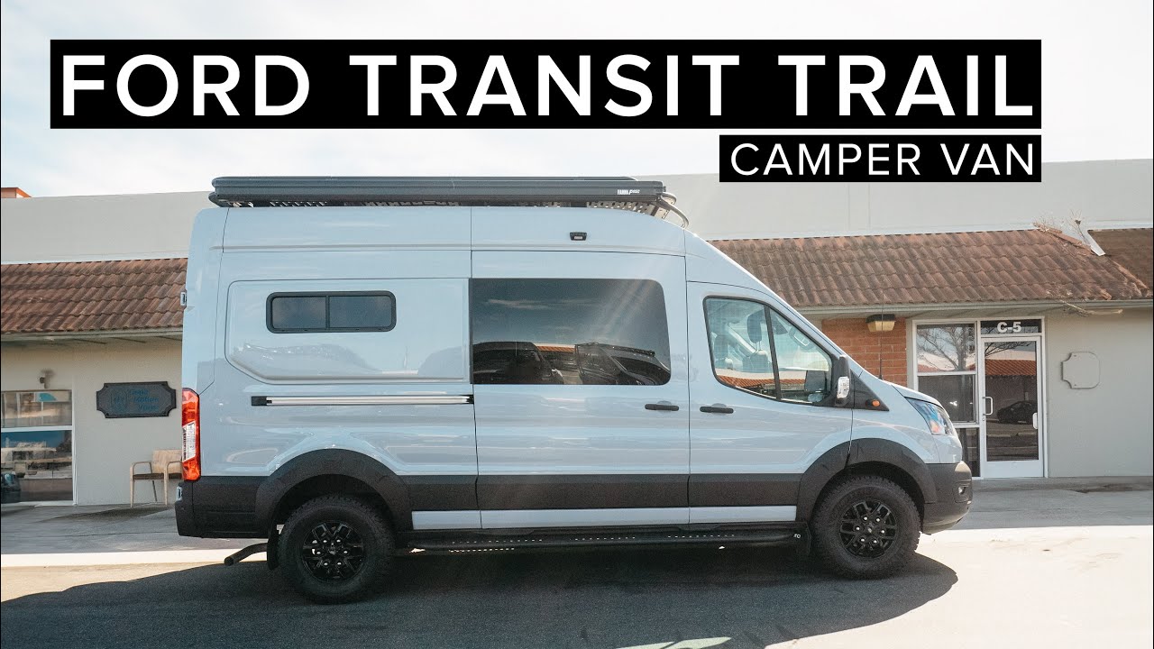 Ford Transit Trail Becomes a High-End, Adventure-Ready Camper Van With ...