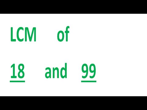 LCM of 18 and 99