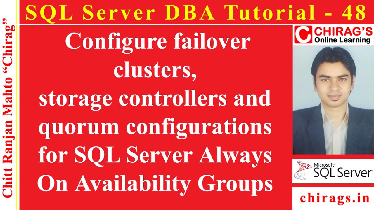 SQL Server DBA Tutorial 48 - Configure failover clusters, storage controllers and quorum configura..