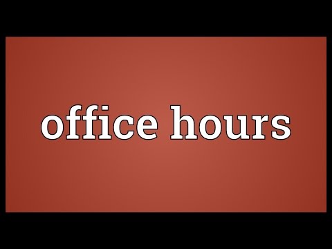 Office hours Meaning