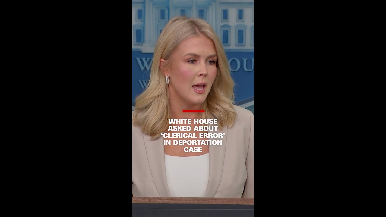 White House asked about ‘clerical error’ in deportation case