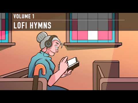 The Hymnal Project LOFI Hymns [Volume 1]