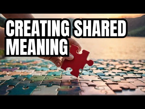 Creating Shared Meaning Relationships CHANGED My Life