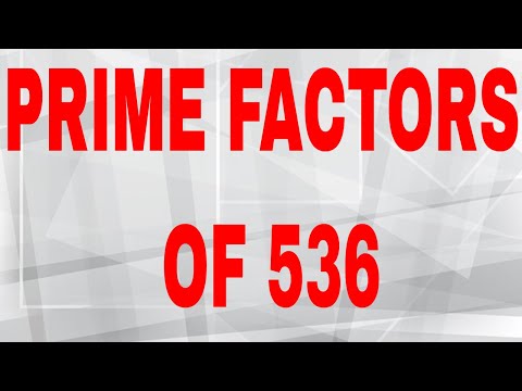 Prime factors of 536|Prime Factorization