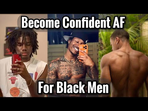 How to Be Confident for Black Men