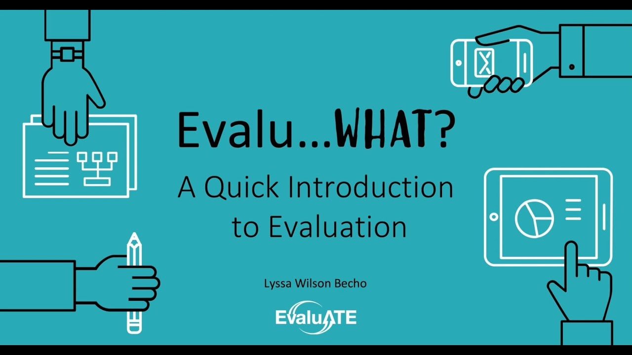 Evalu...WHAT? A Quick Introduction to Evaluation