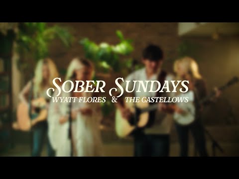 The Castellows x Wyatt Flores - Sober Sundays Acoustic Performance