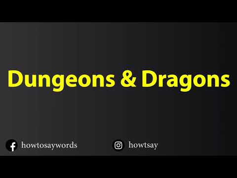 How To Pronounce Dungeons & Dragons